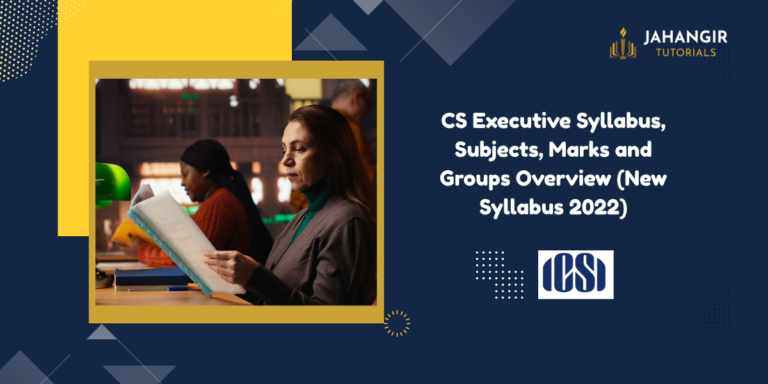 CS Executive Syllabus 2022: Subjects, Groups & Marks